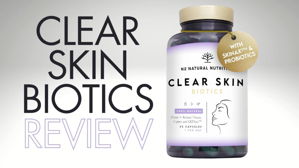 N2 Natural Nutrition Clear Skin Biotics Review- Does it Work?