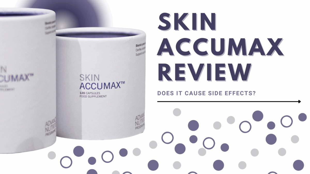Skin Accumax Review – Does it Cause Side Effects?