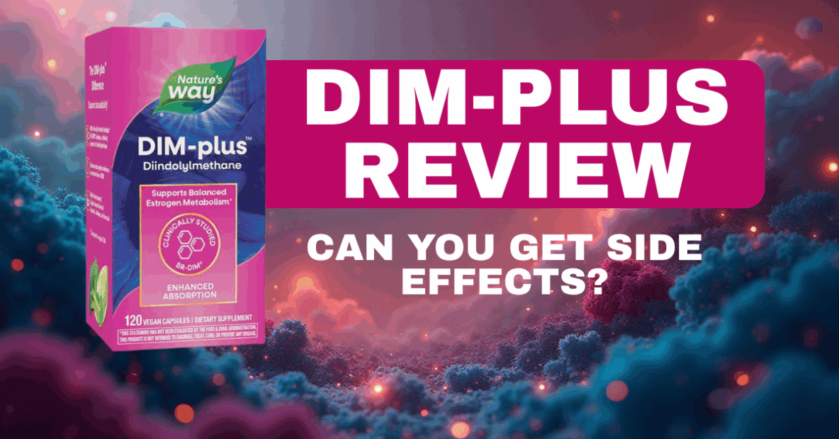 Dim Plus Review- Any Side Effects? UPDATED 2026